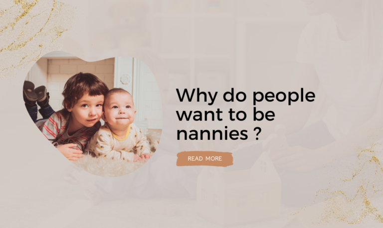 Why do people want to be nannies ? - Regency Nannies